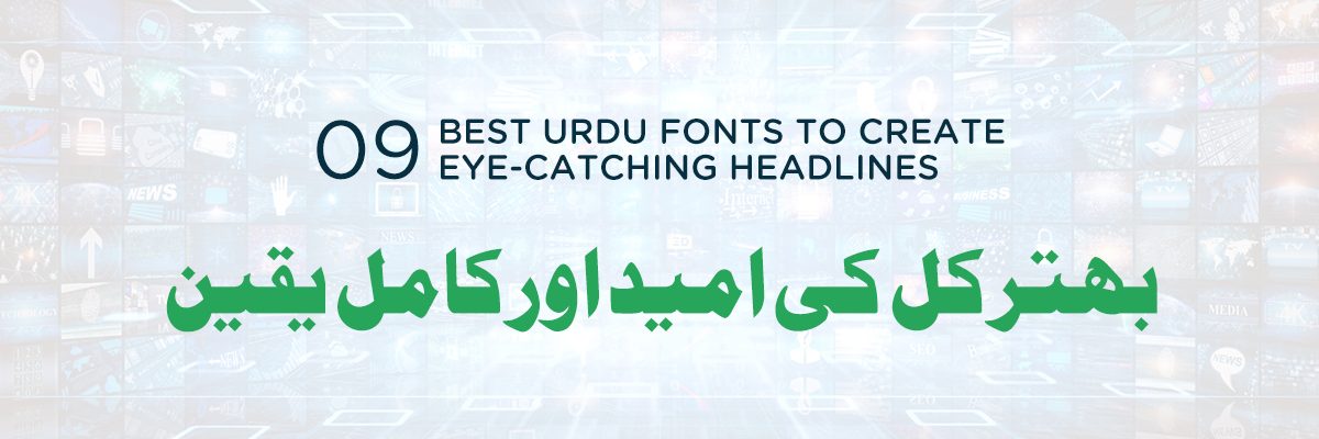 Top 9 Urdu Fonts for Captivating Headlines & Headers - Try Now! • Urdu ...